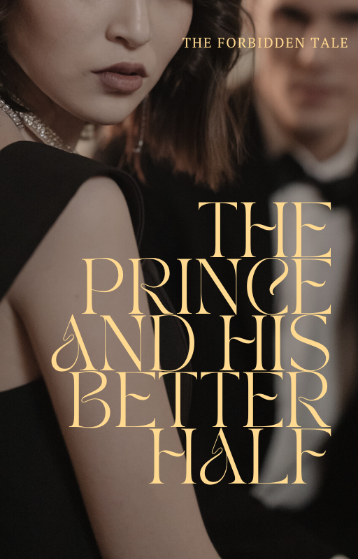 THE PRINCE AND HIS BETTER HALF