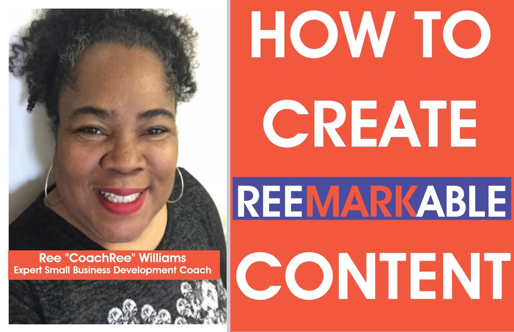 Create ReeMarkable Content