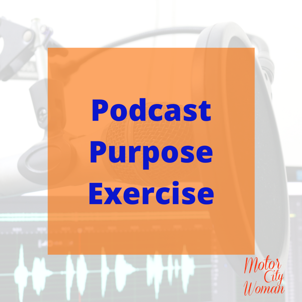 Podcast Purpose Exercise