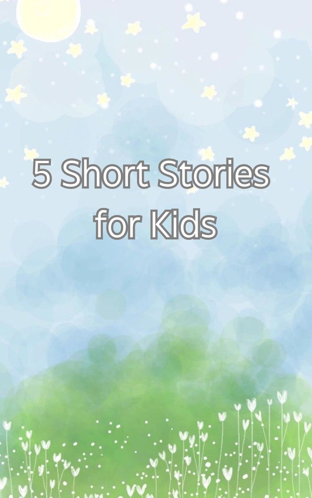 5 Short Stories for Kids "1"