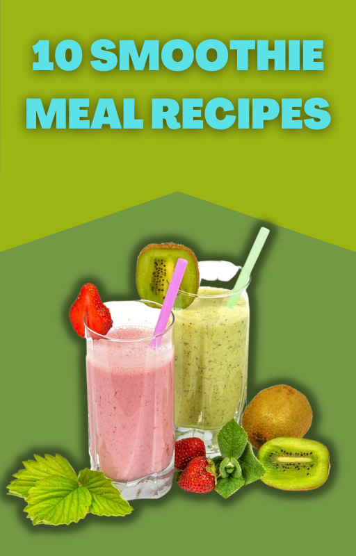 10 SMOOTHIE MEAL RECIPES