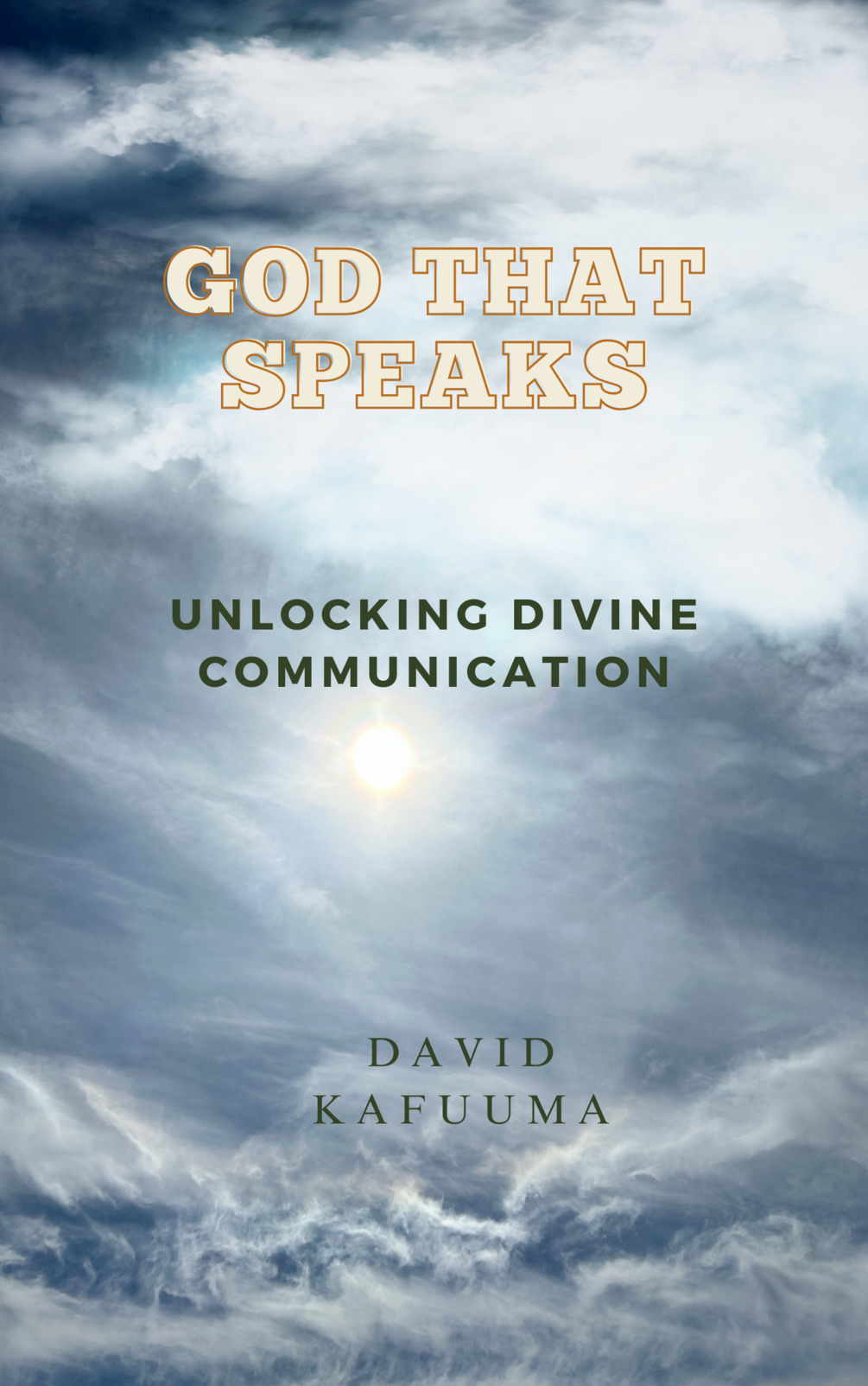 GOD THAT SPEAKS UNLOCKING DIVINE COMMUNICATION