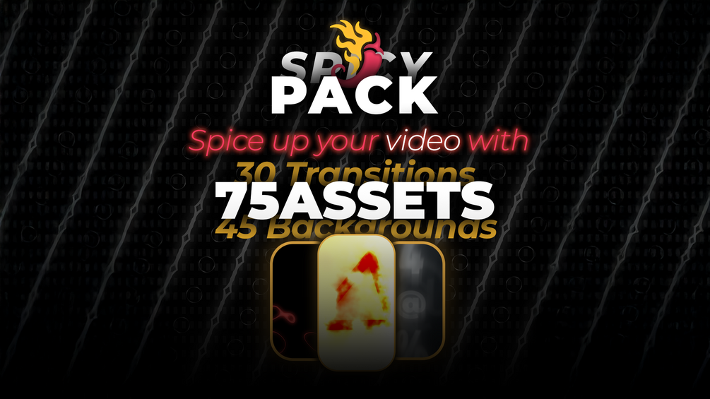 SPICY PACK - BACKGROUNDS AND TRANSITIONS | 75 ASSETS FOR YOUR VIDEO