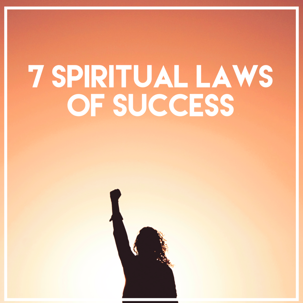 7 Spiritual Laws Of Success