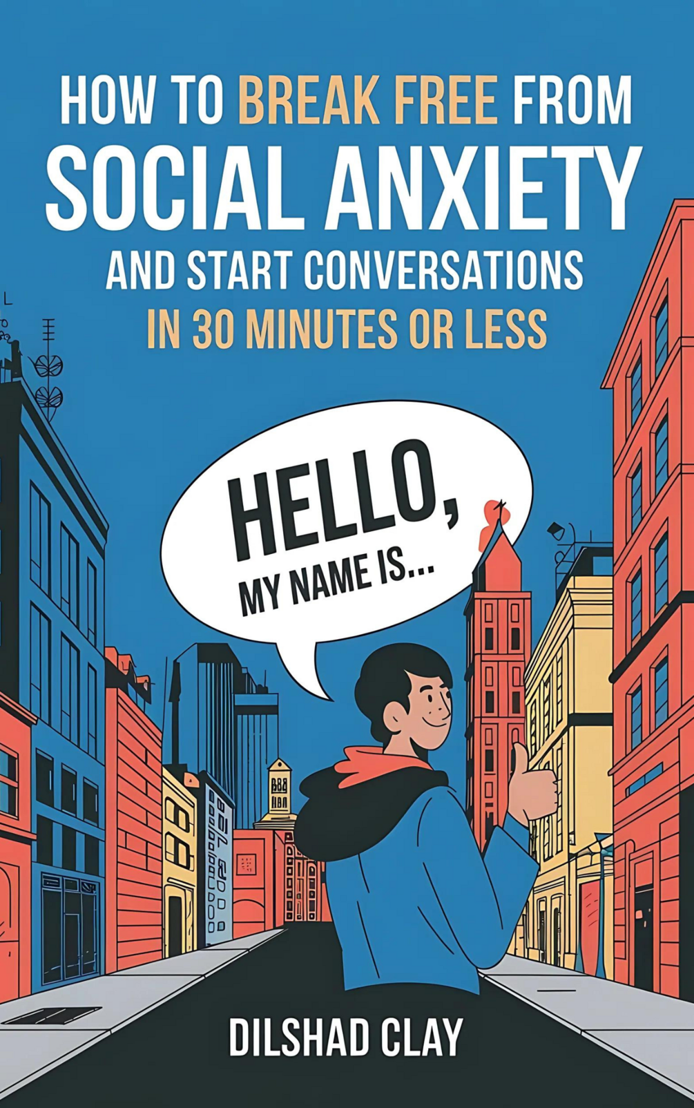 How to Break Free from Social Anxiety and Start Conversations in 30 ...