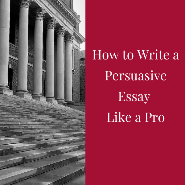 Ultimate Guide: Writing Persuasive Essays