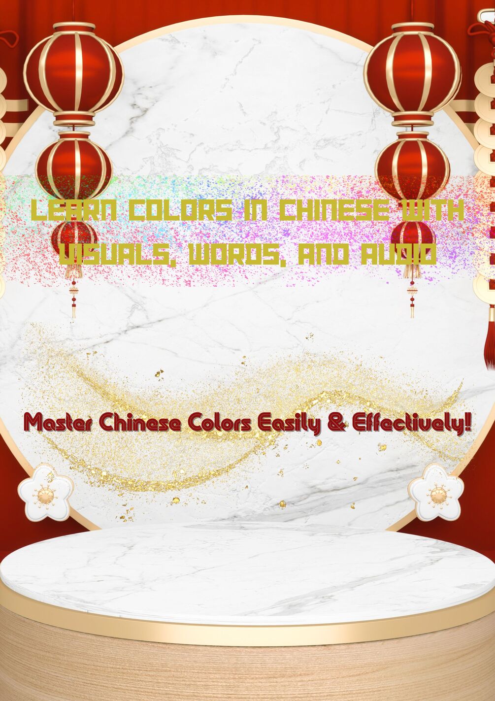 Learn Colors in Chinese with Visuals, Words, and Audio