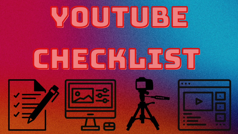 Youtube Video Checklist