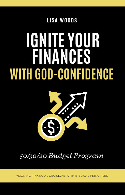 Ignite Your Finances With God-Confidence and the 50/30/20 Budget Program