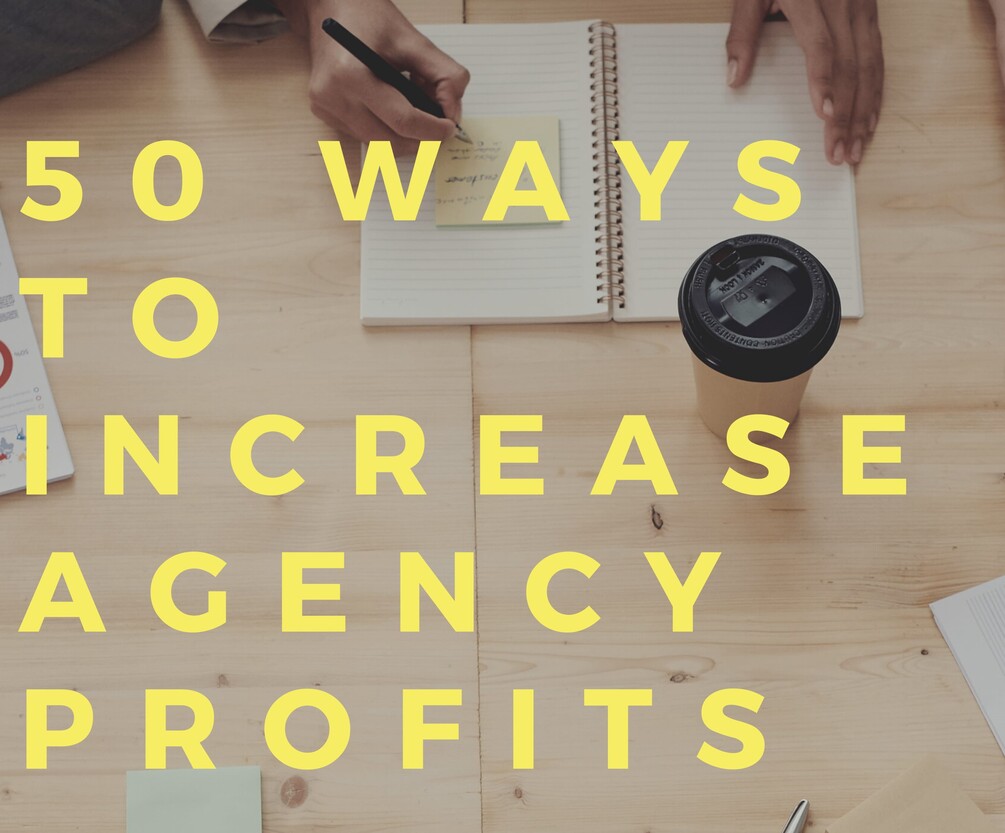 50 Ways To Increase Agency Profits