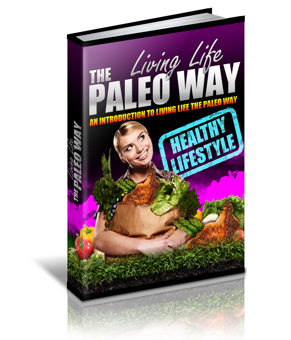 Living Life The Paleo Way