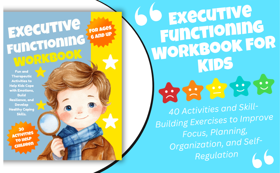 Executive Functioning Workbook for Kids: 40 Activities and Skill ...
