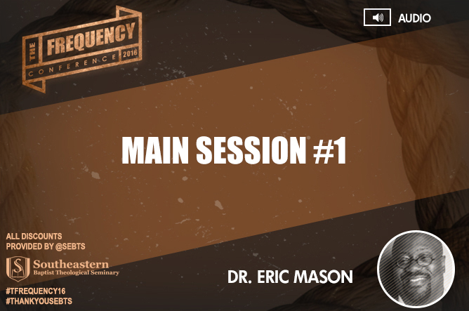 2016 Main Session #1: Dr. Eric Mason