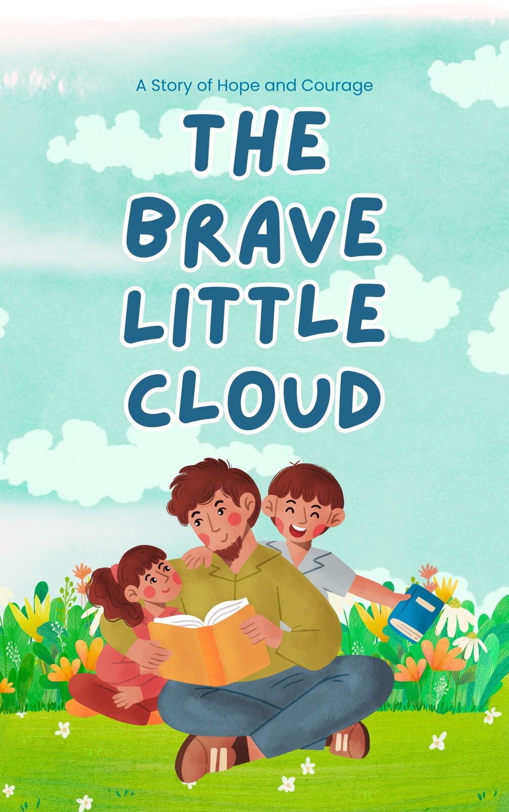 The Brave Little Cloud: A Story of Hope and Courage