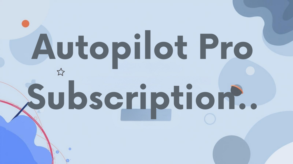 Autopilot Pro Subscription