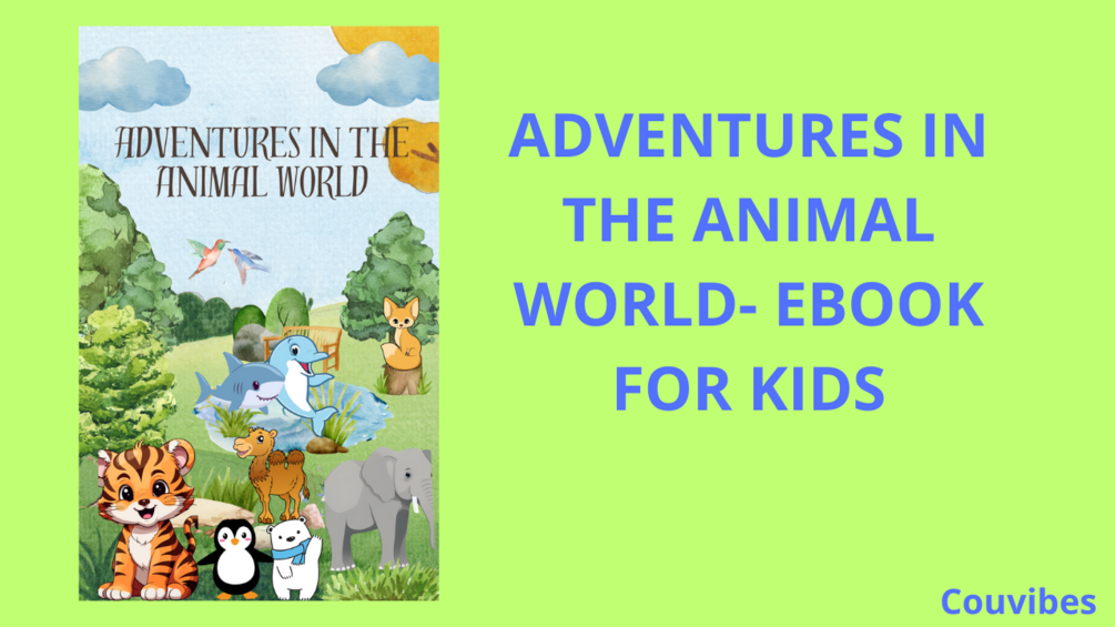 ADVENTURES IN THE ANIMAL WORLD- EBOOK FOR KIDS