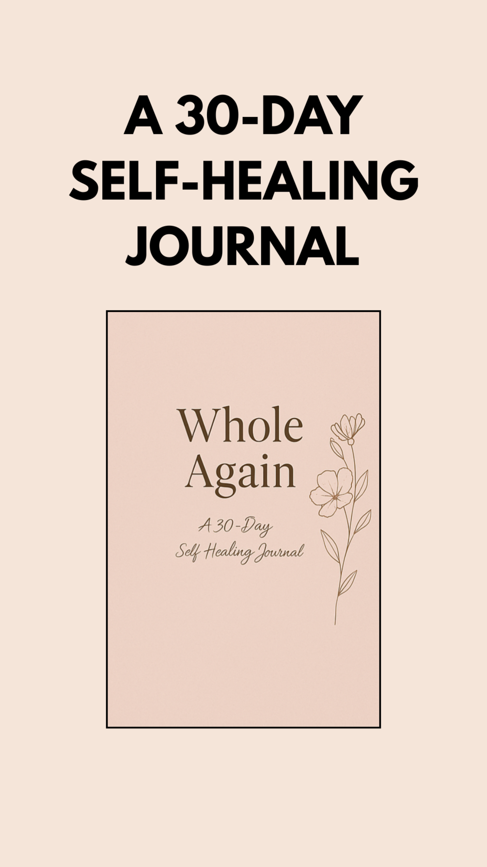 Whole Again: A 30-Day Self-Healing Journal
