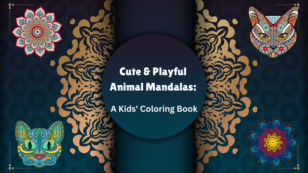 Cute & Playful Animal Mandalas: A Kids' Coloring Book