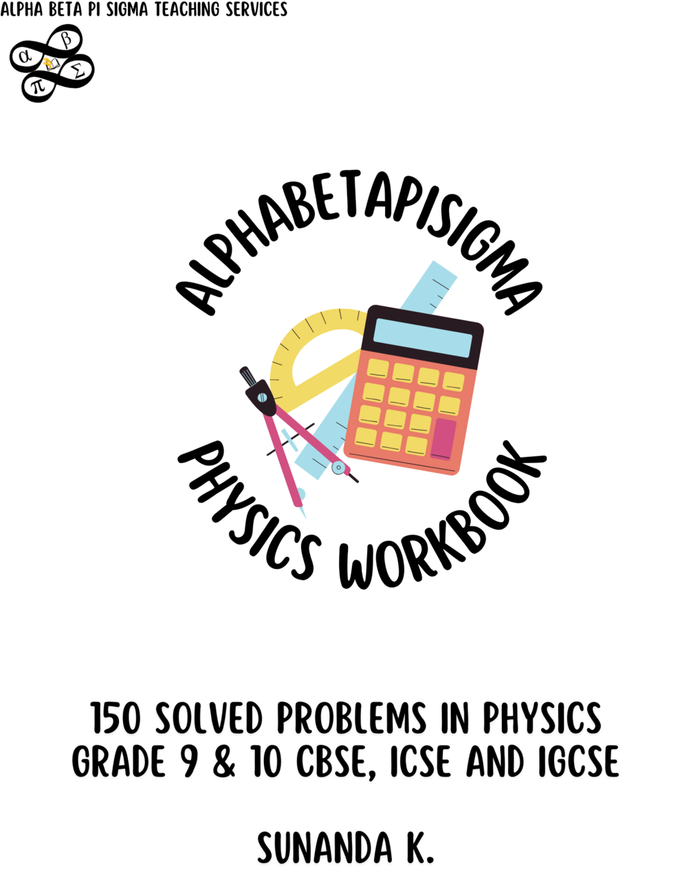 AlphaBetaPiSigma Physics WorkBook (1st Edition)