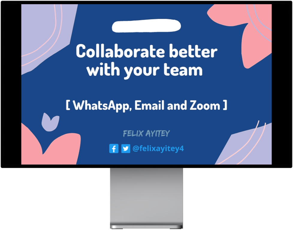 Collaborate better with your team - Zoom, Email & WhatsApp