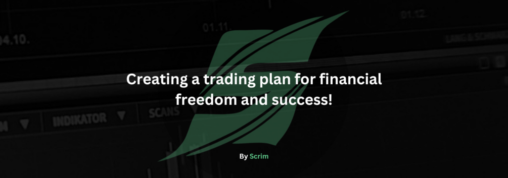 Creating a Trading Plan for Financial Freedom and Success!
