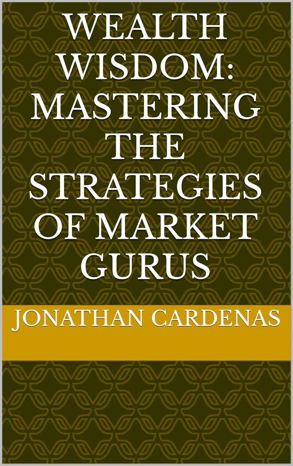 Wealth Wisdom: Mastering the Strategies of Market Gurus