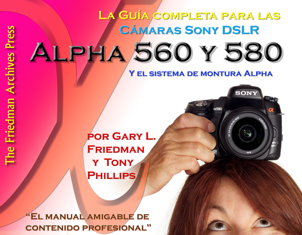 La guía completa para las cámaras Sony Alpha 560 y 580