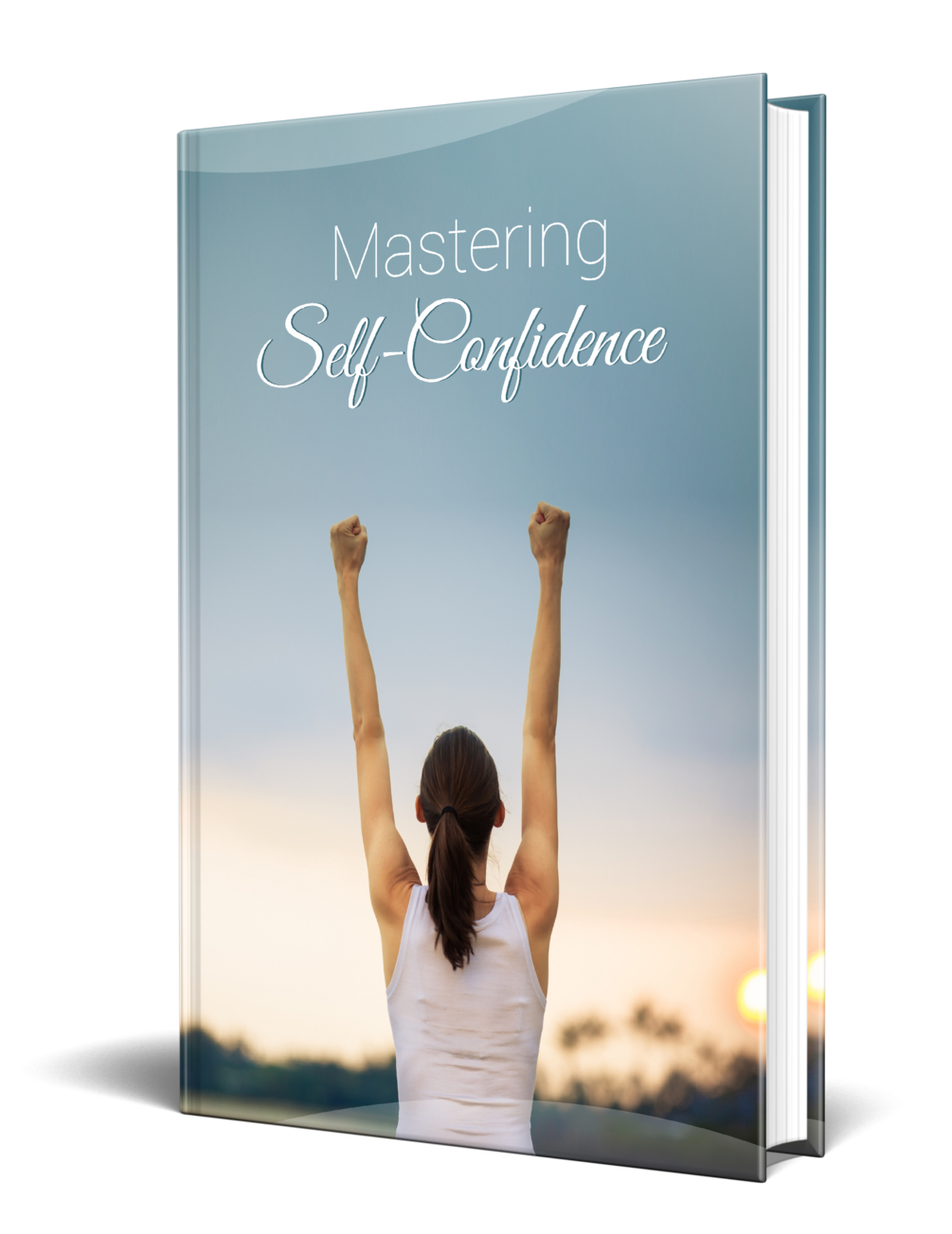 MASTERING SELF CONFIDENCE