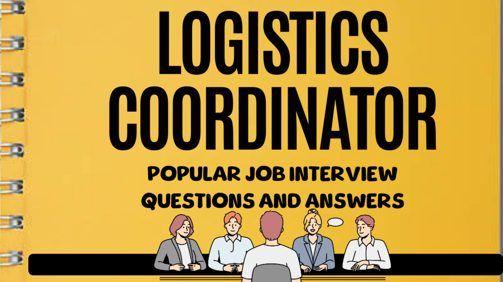 Logistics Coordinator Popular Interview Questions and Answers