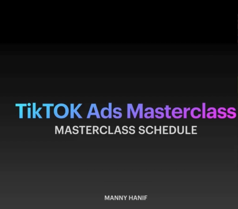 Tiktok ads masterclass course by Manny Hanif