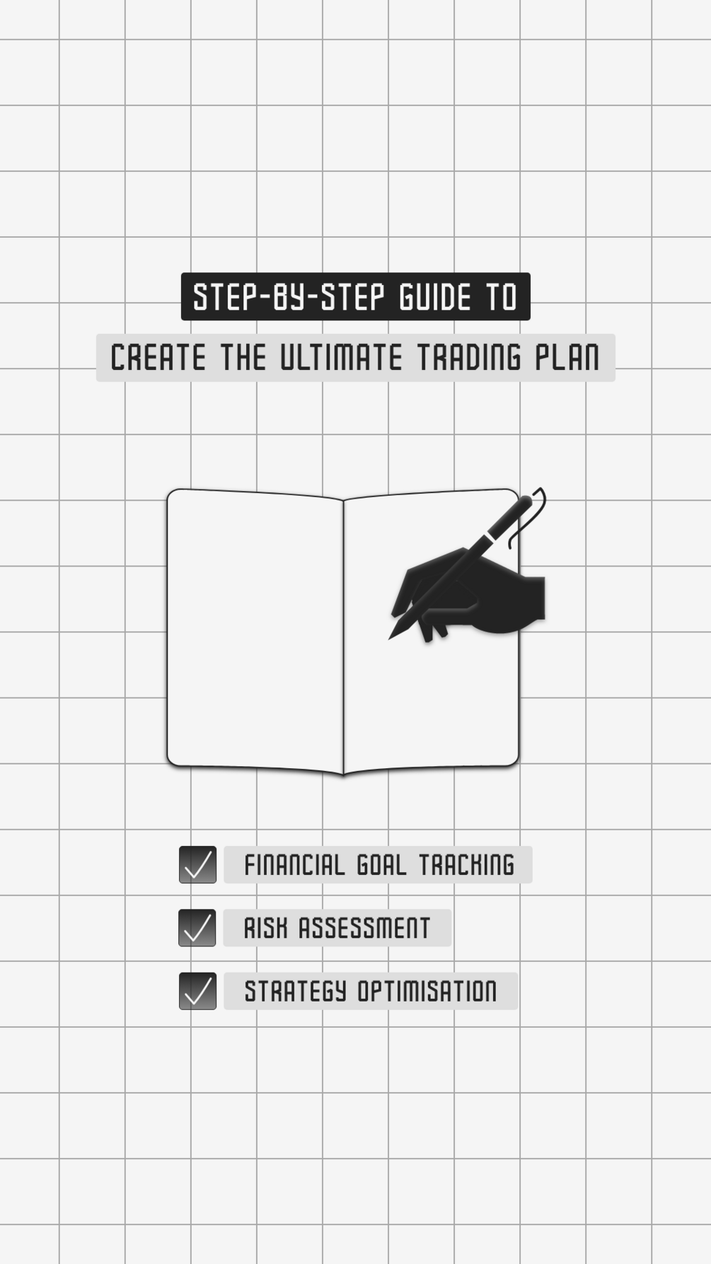 Step-by-step Guide to: Create the Ultimate Trading Plan