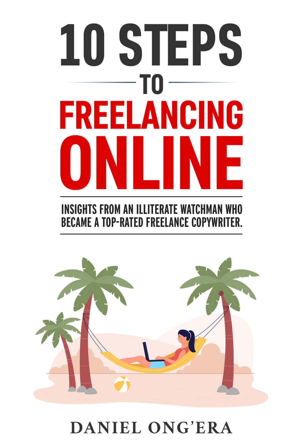 10 STEPS TO FREELANCING ONLINE