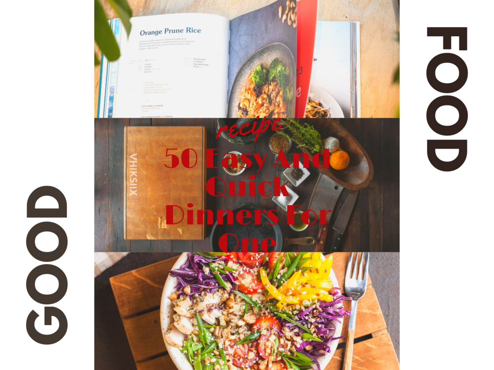 50 Easy And Quick Dinners For One