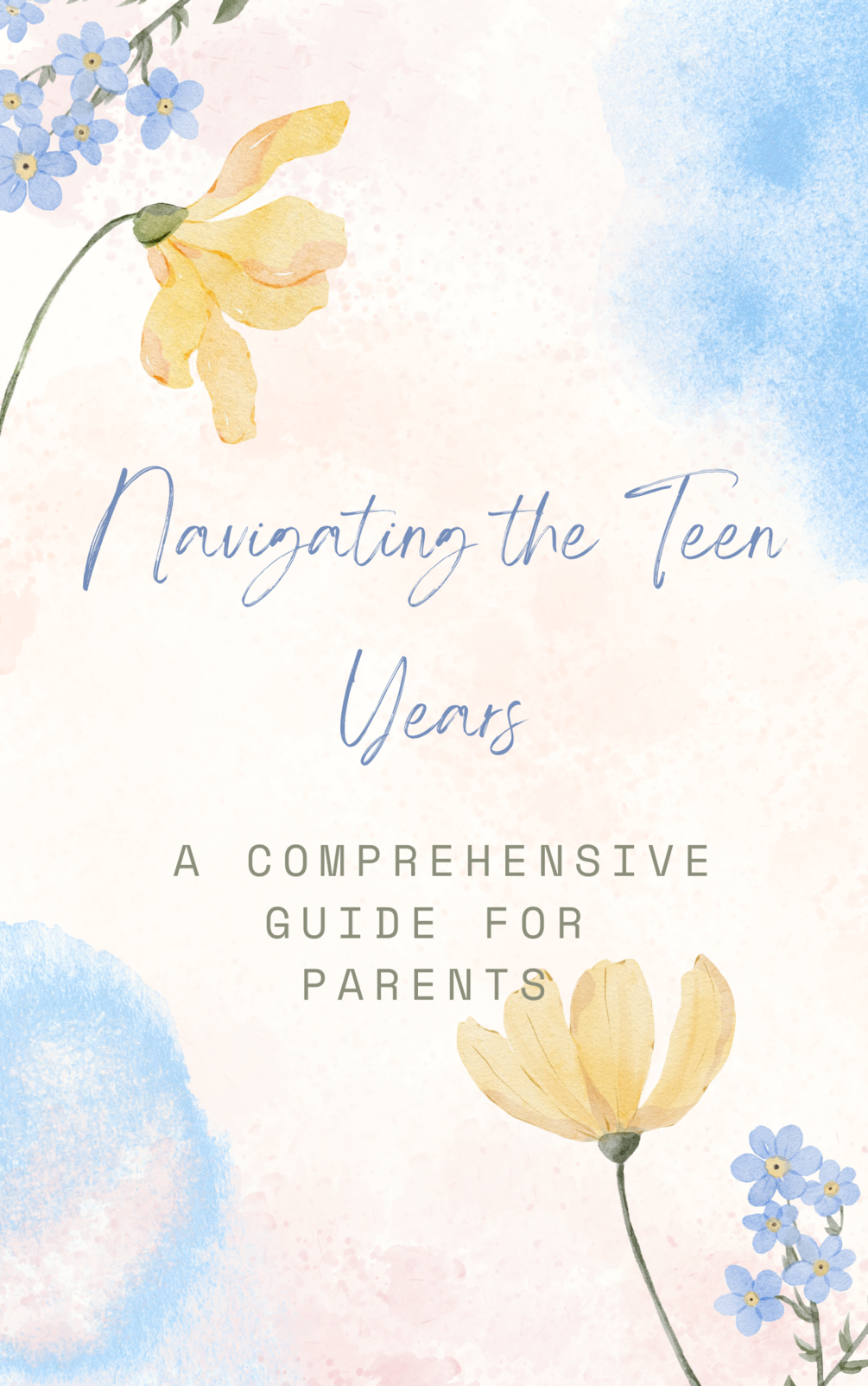 Navigating the Teen Years: A Comprehensive Guide for Parents ...