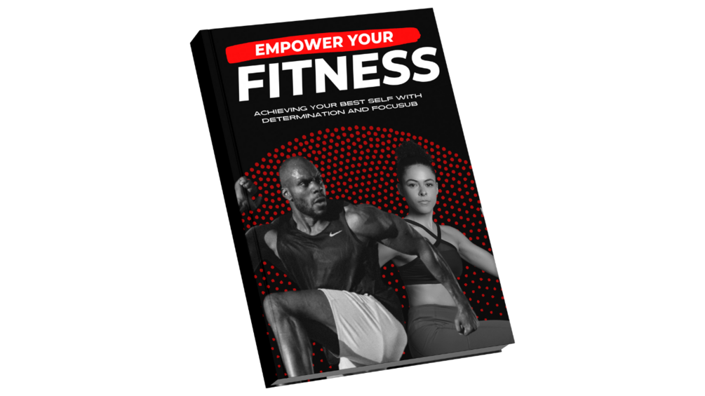 Empower Your Fitness: Achieving Your Best Self with Determination and Focus