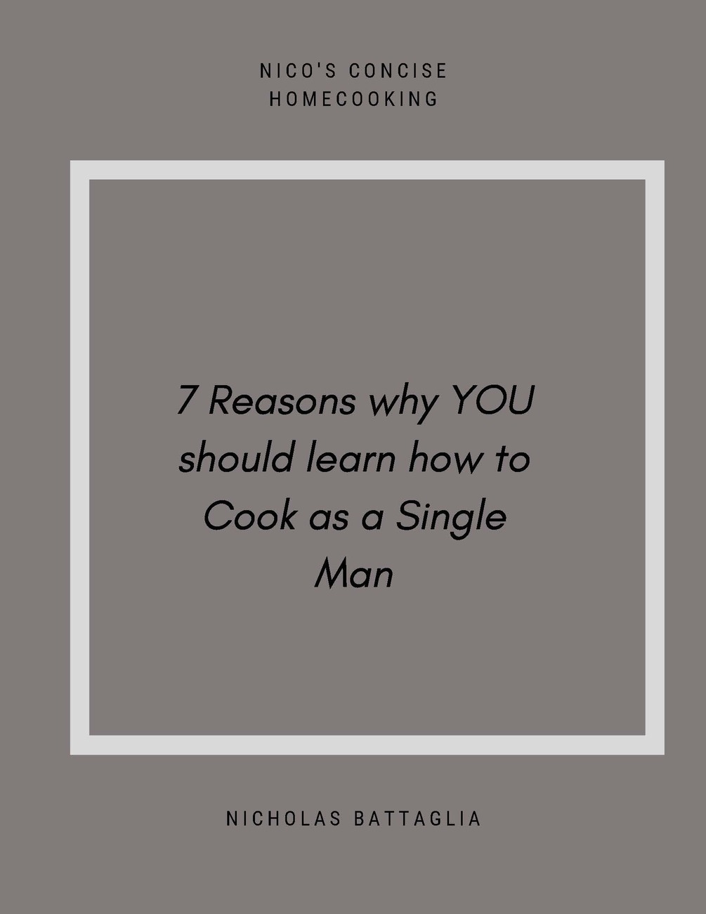 7 Reasons why You Should learn how to Cook as a Single Man