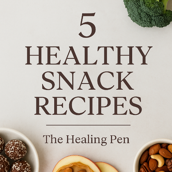 5 1 HEALTHY SNACK RECIPES The Healing Pen
