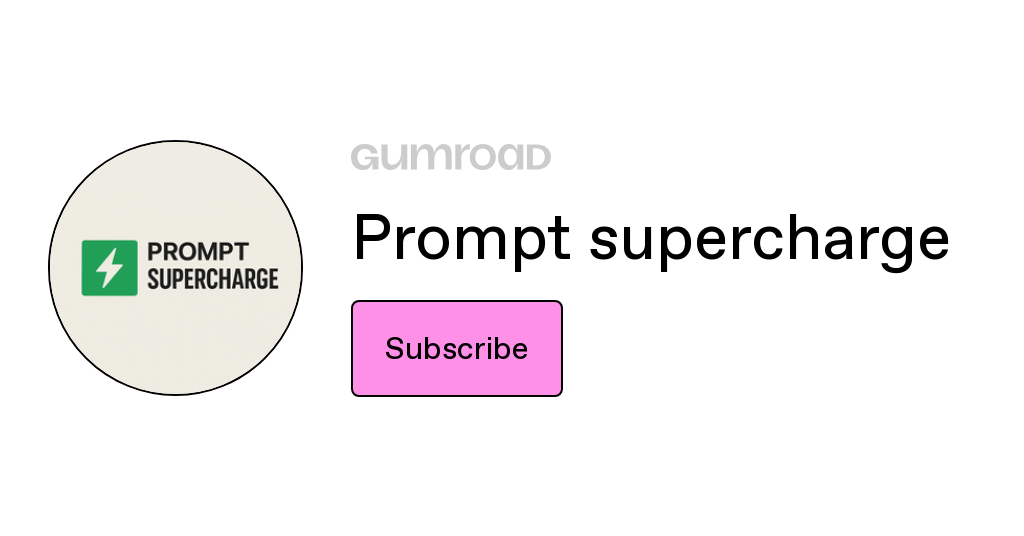 Prompt supercharge