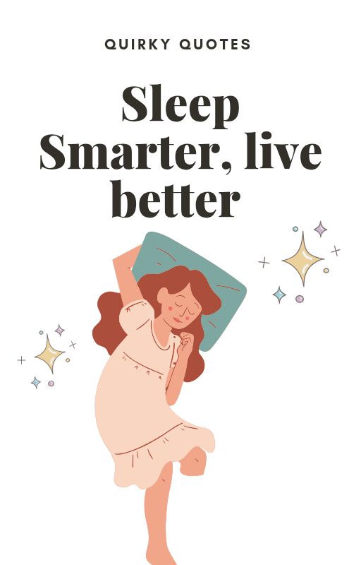 Sleep Smarter, Live Better