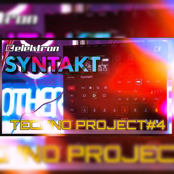 🎧🔥 ELEKTRON SYNTAKT BUNDLE 🎧🔥 - 11 PROJECTS (1 - 10) + ELECTRONICS #1
