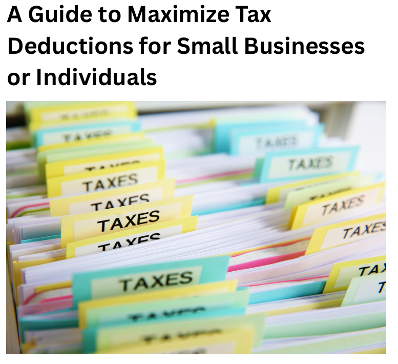 A Guide to Maximize Tax Deductions for Small Businesses or Individuals