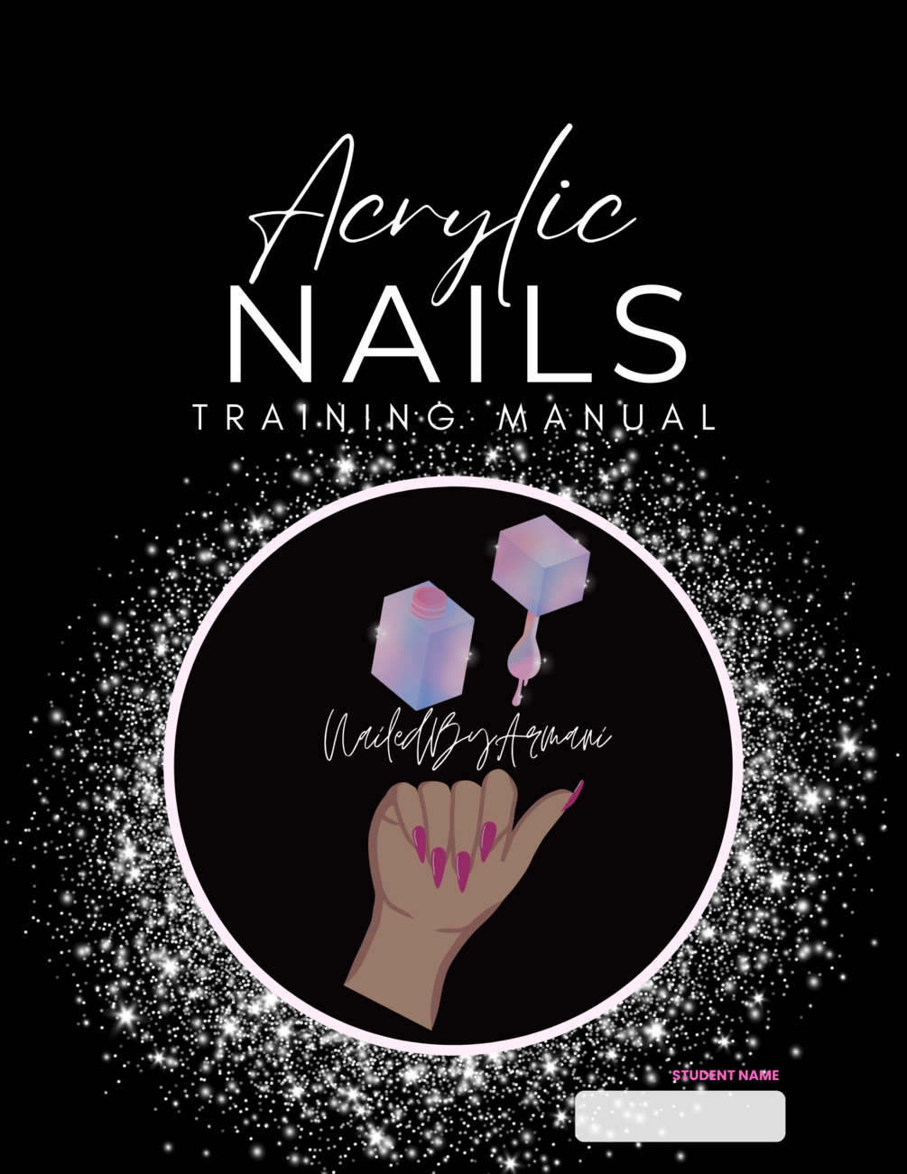 NailedByArmani Acrylic Nails Training Manuel