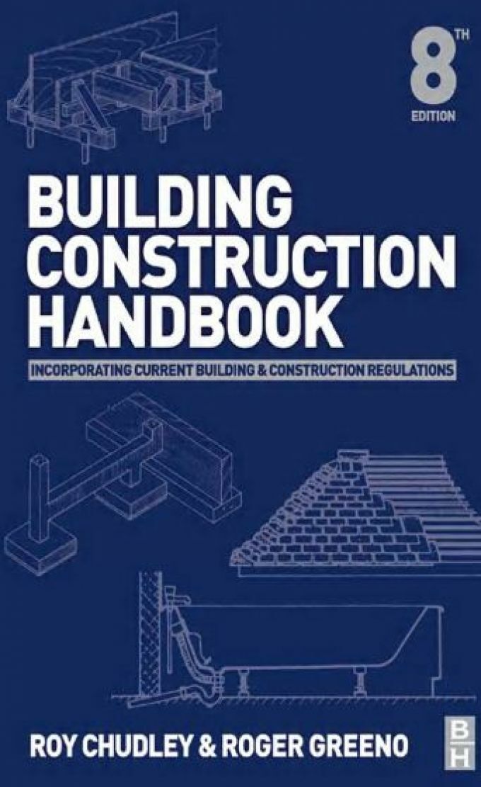 BUILDING CONSTRUCTION HANDBOOK Eighth edition R. Chudley and R. Greeno