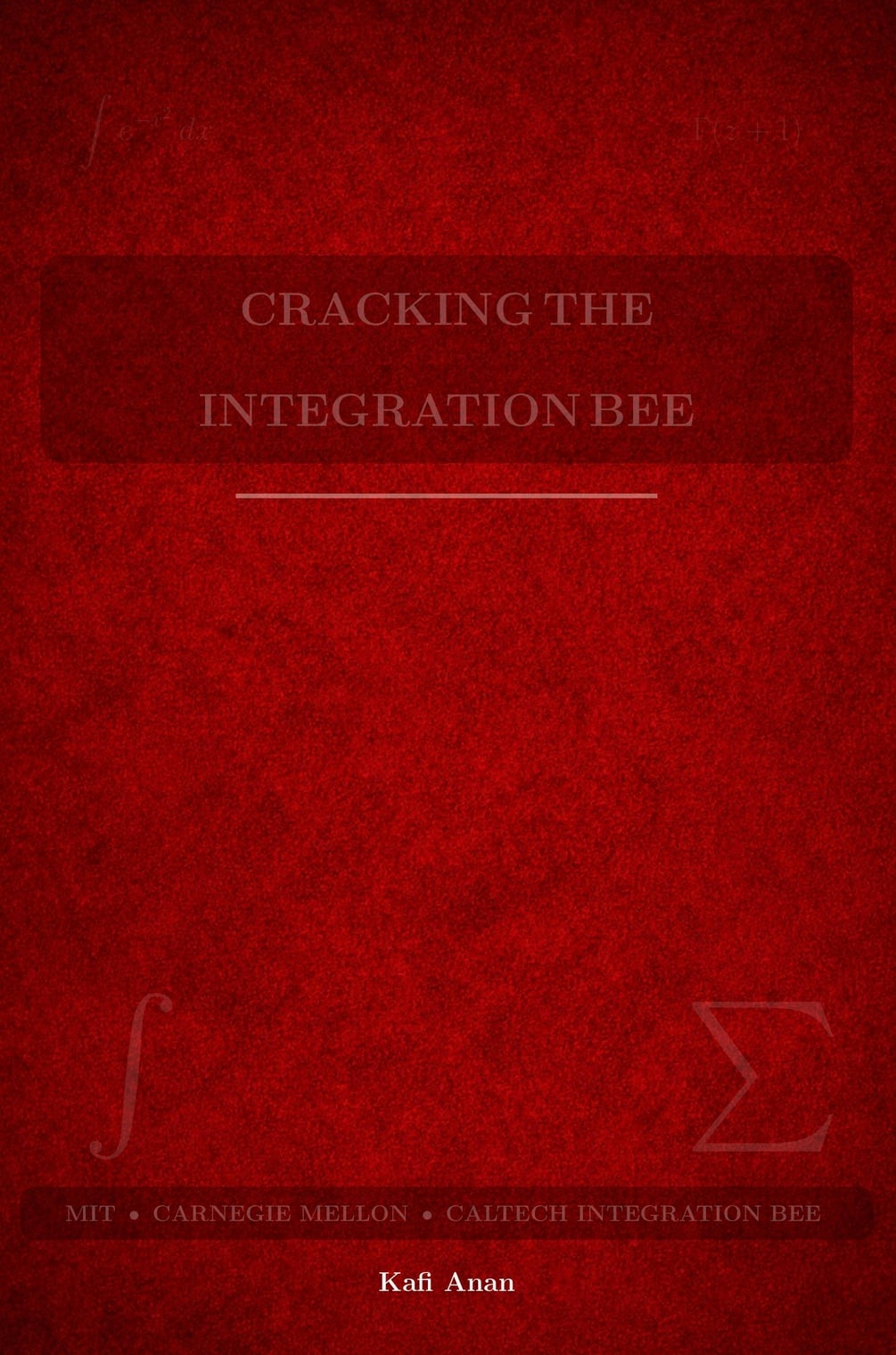 CRACKING THE INTEGRATION BEE - COMPLETE BUNDLE