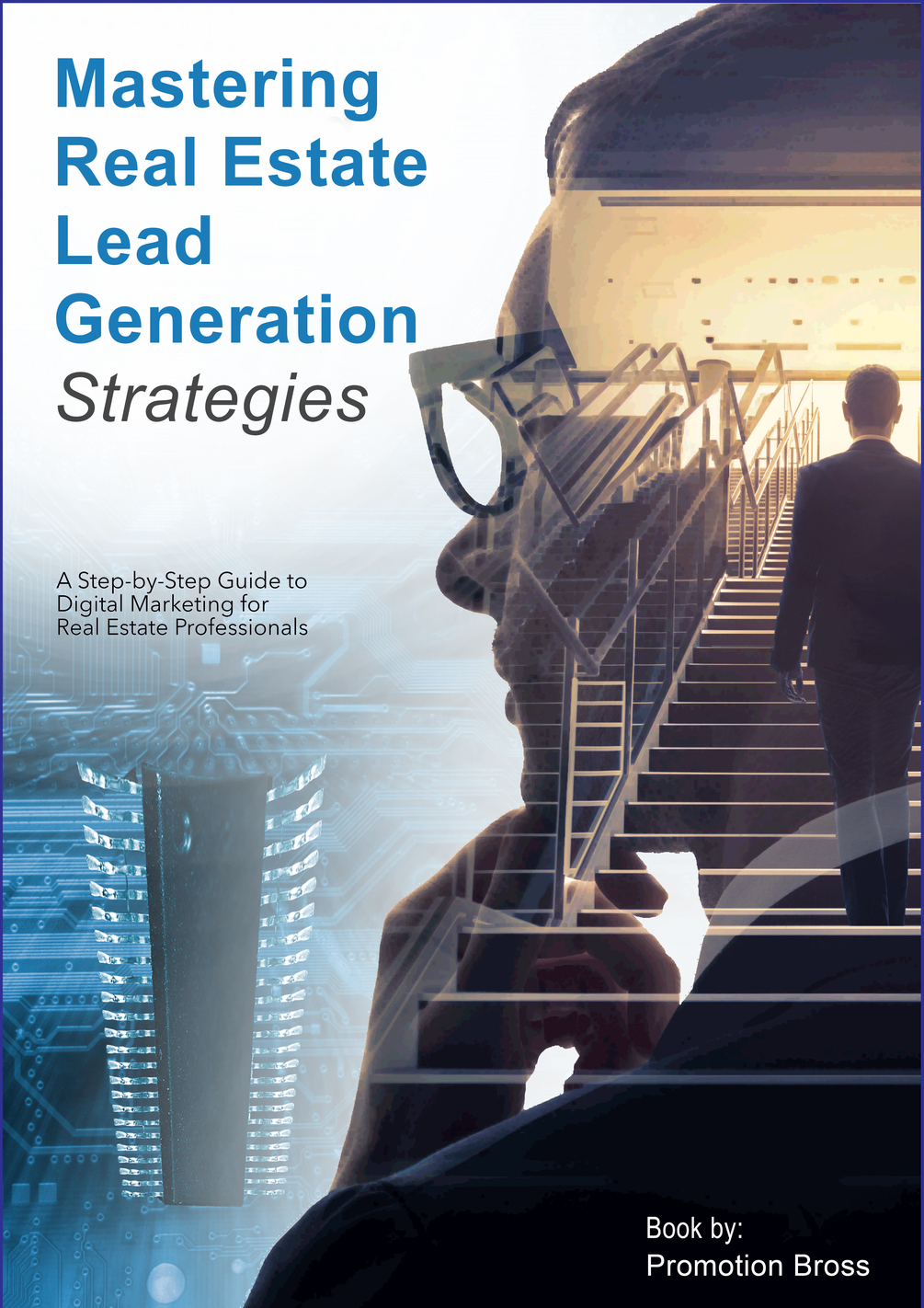 Mastering Real Estate Lead Generation Strategiess