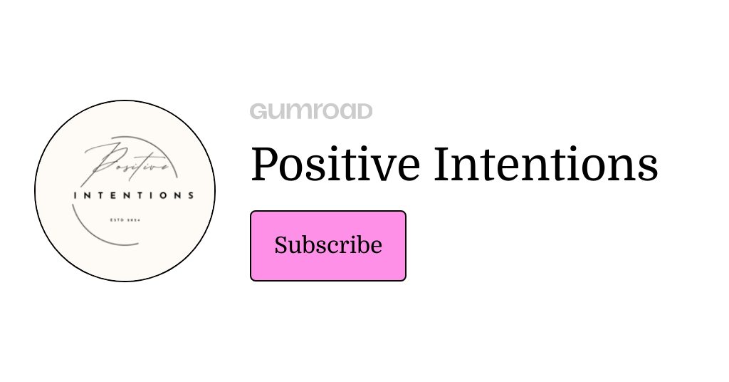 Positive Intentions
