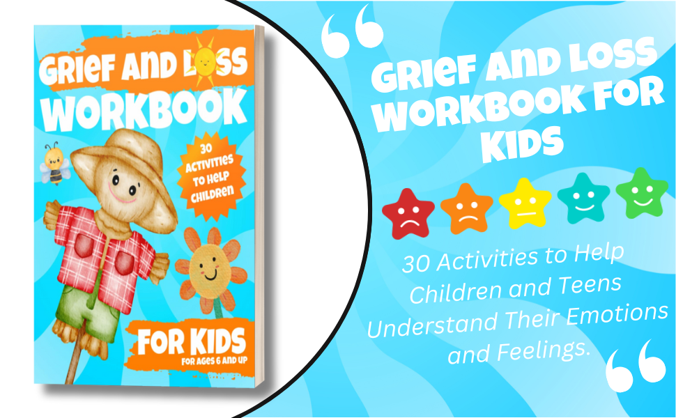 Grief and Loss Workbook for Kids: 30 Activities to Help Children and ...