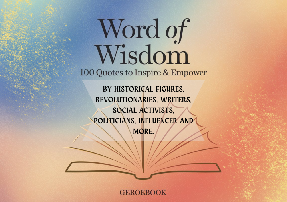 Word of Wisdom, 100 Quotes to Inspire & Empower. By Historical Figures ...