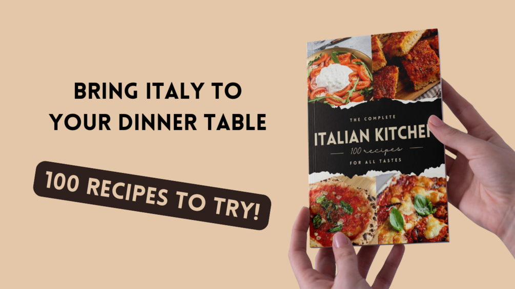 The Complete Italian Kitchen 100 Recipes for all Tastes