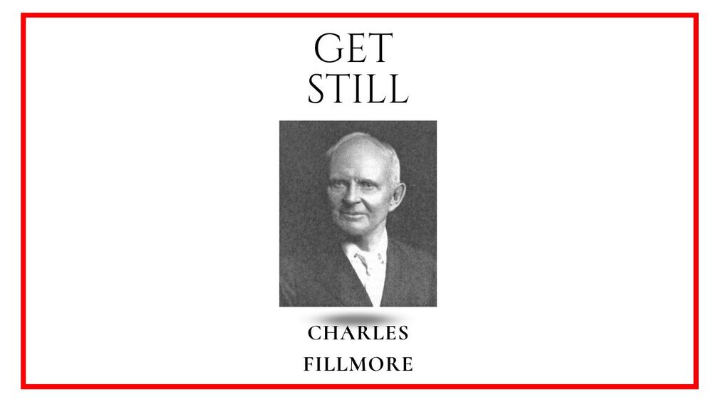 Get Still by Charles Fillmore